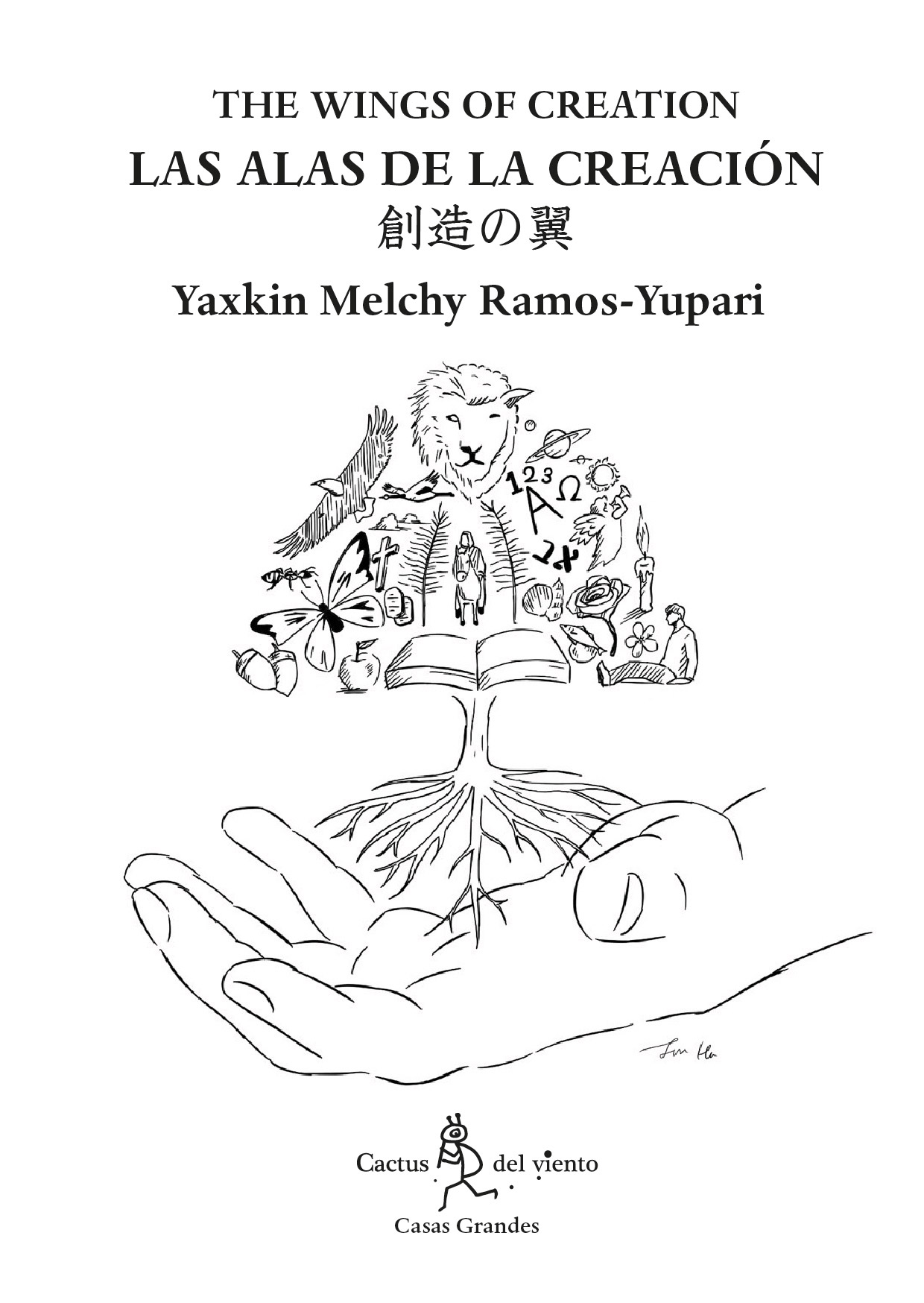 THE WINGS OF CREATION / LAS ALAS DE LA CREACIÓN / 創造の翼 (YAXKIN MELCHY ...